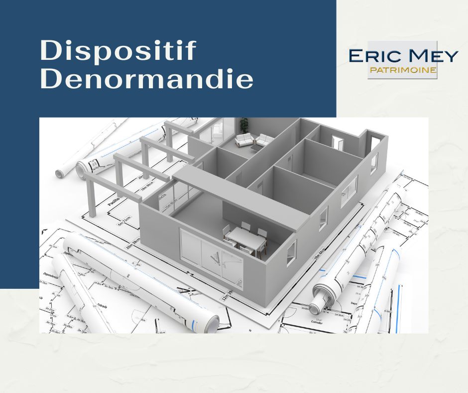 Dispositif d'investissement Denormandie - Eric Mey Le Blog